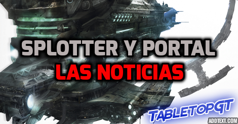 Splotter y Portal. Las Noticias – #tabletopgt
